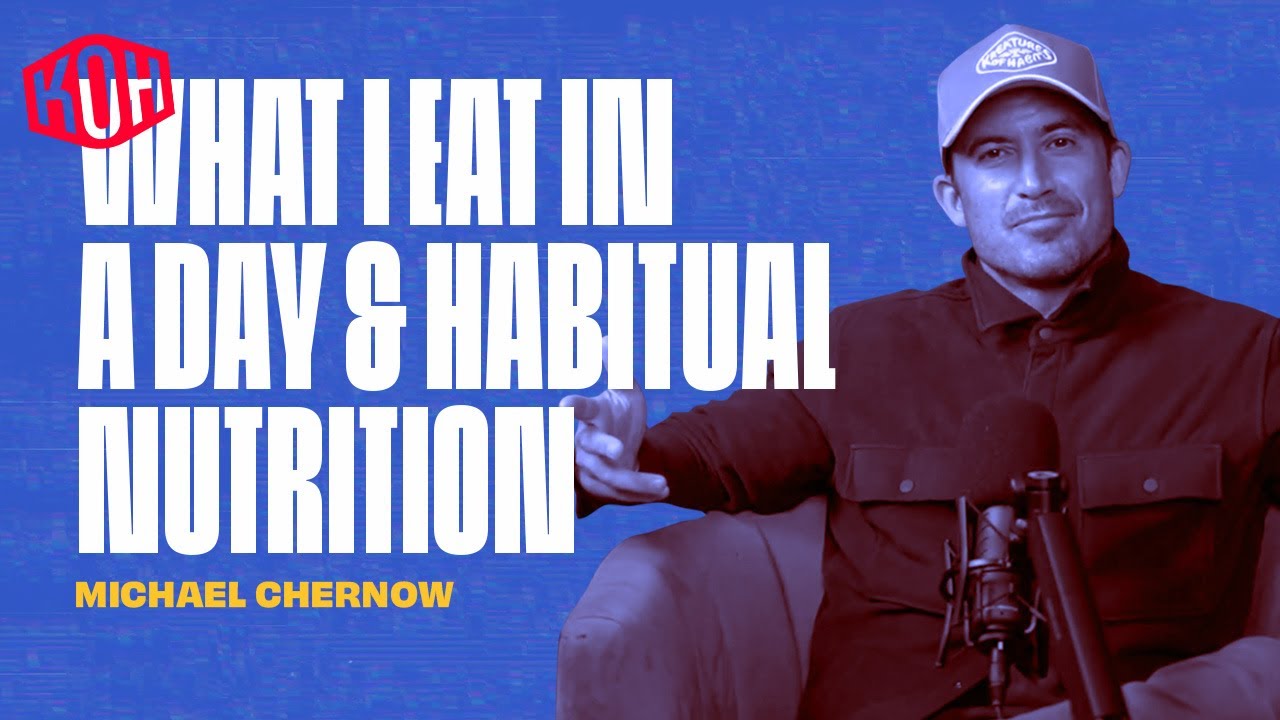 Michael Chernow on Habitual Nutrition: What I Eat In A Day | Kreatures ...