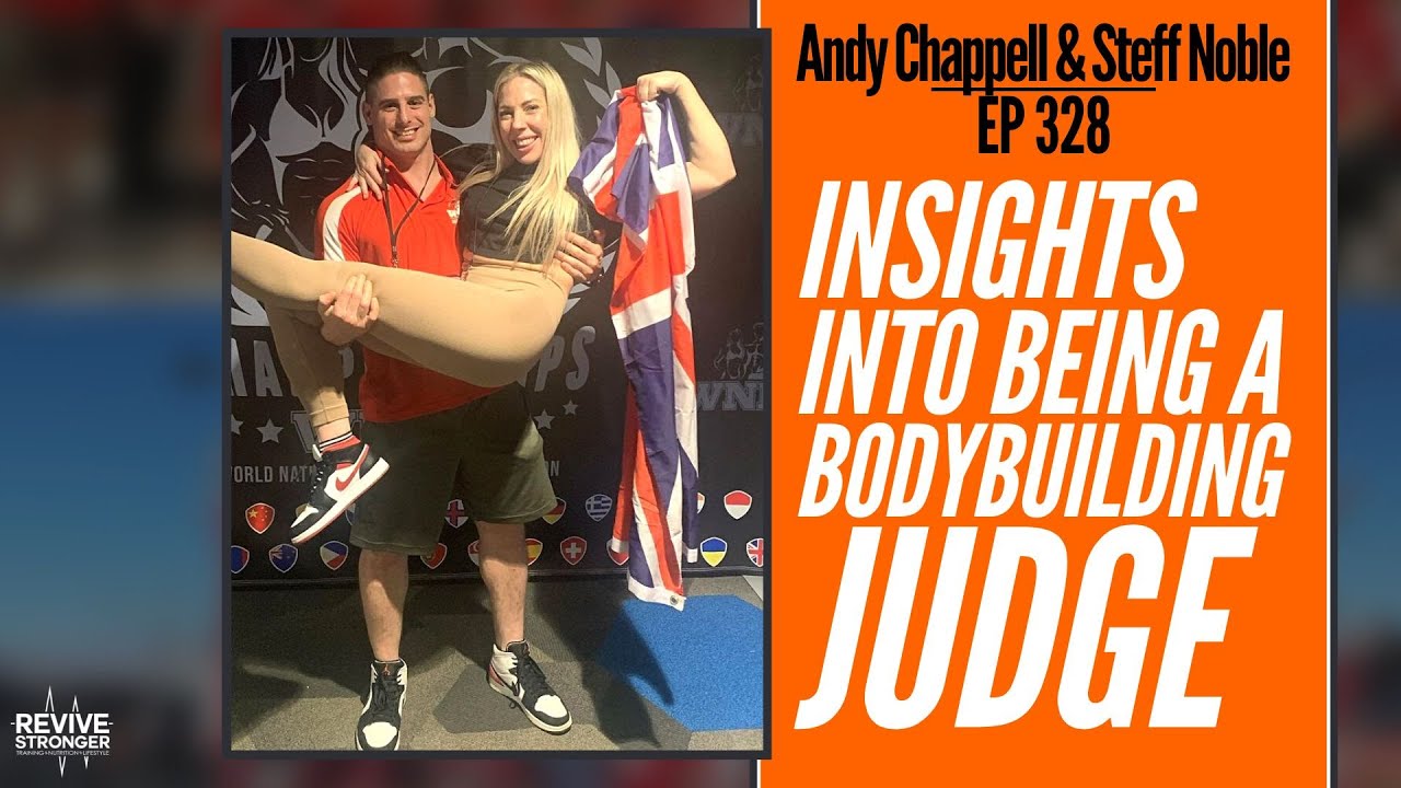 328: Insights Into Being A Bodybuilding Judge - Andrew Chappell & Steff ...