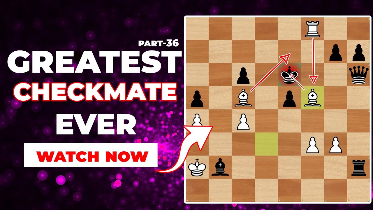 Best Checkmate Ever in chess History, part 36.Chess checkmate tips and ...