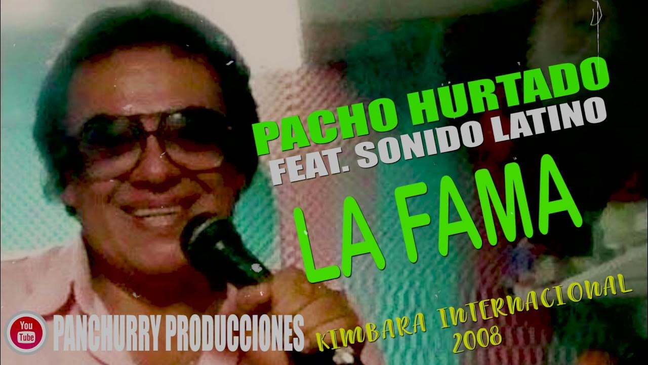 LA FAMA ( HOMENAJE A HECTOR LAVOE ) // PACHO HURTADO Y SONIDO LATINO ...