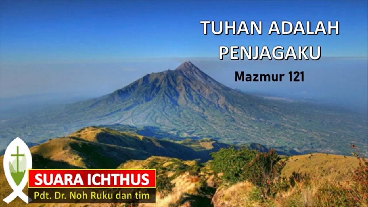 SUARA ICHTHUS "TUHAN ADALAH PENJAGAKU" (MAZMUR 121) - YouTube