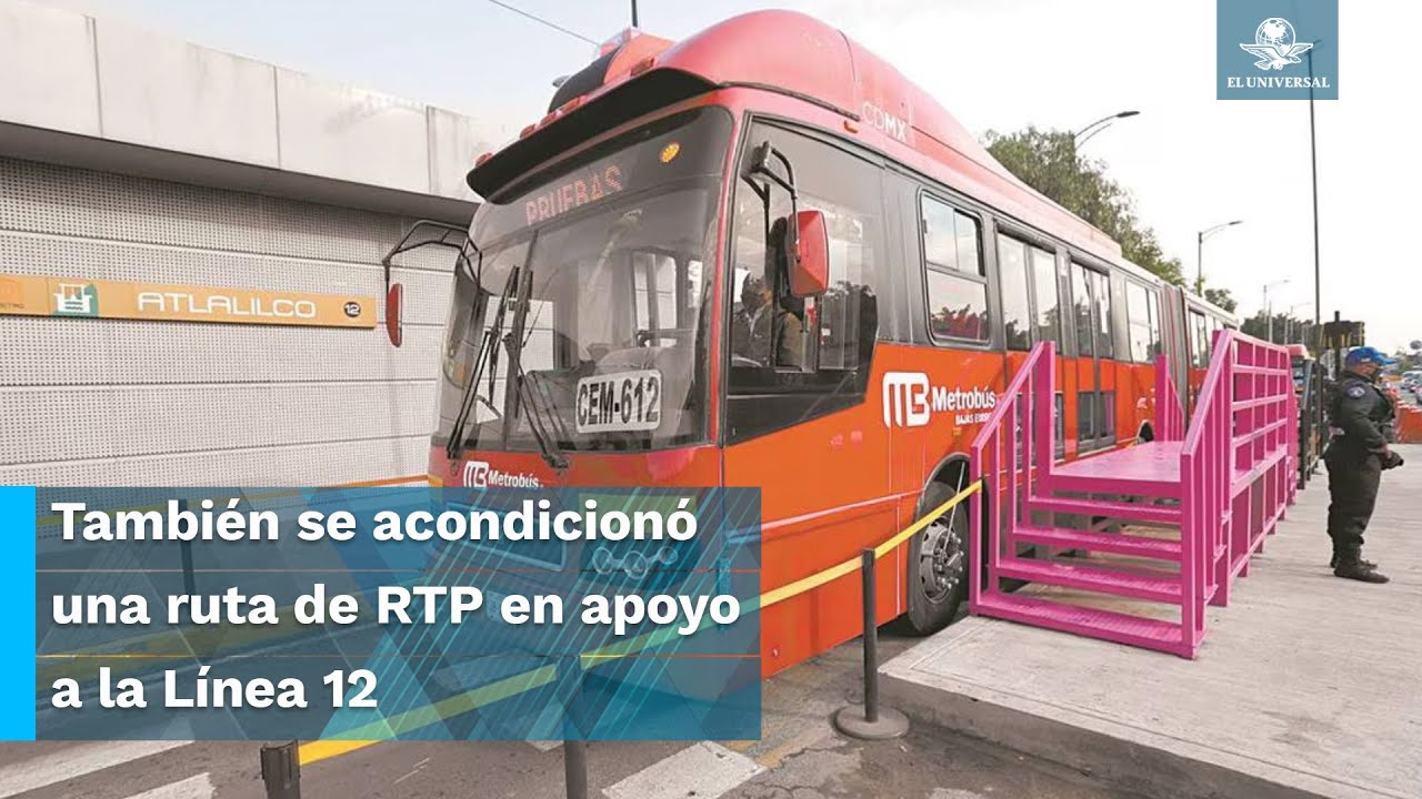 ¿Cuál será la nueva ruta del Metrobús en apoyo a la Línea 12, tras ...