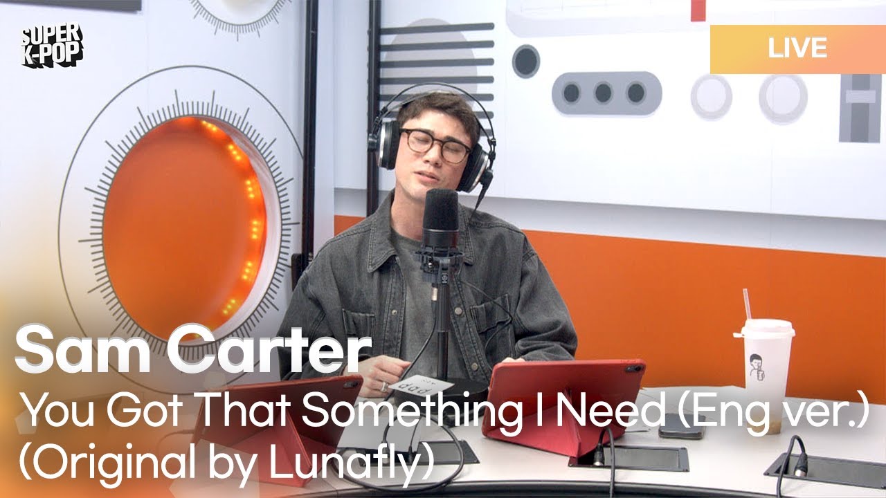Sam Carter (샘 카터) - You Got That Something I Need (Eng ver.) | K-Pop ...