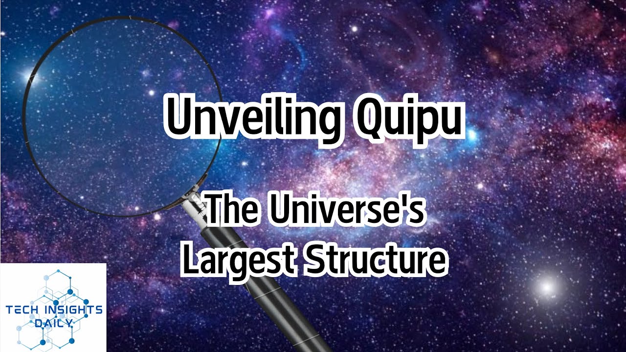 Unveiling Quipu: The Universe's Largest Structure 🌌 - YouTube