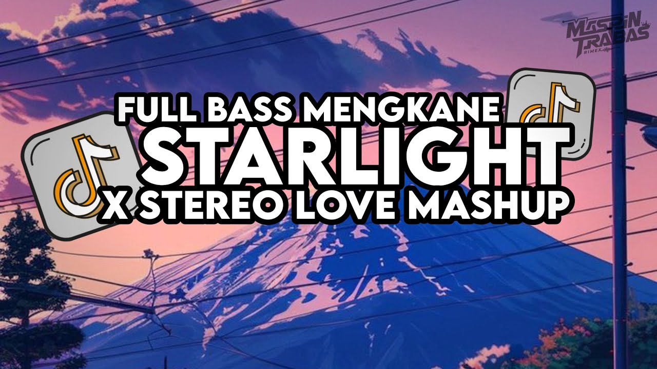 Dj Starlight X Stereo Love X Bahagia Mashup Full Bass Santuy Style