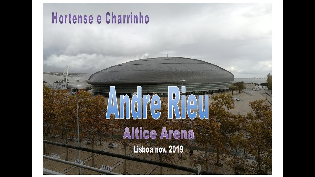 André Rieu no Altice Arena, Lisboa. - YouTube