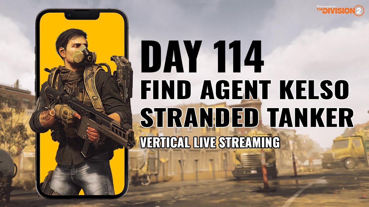 The Division 2 🔴| Find Agent Kelso Stranded Tanker - YouTube