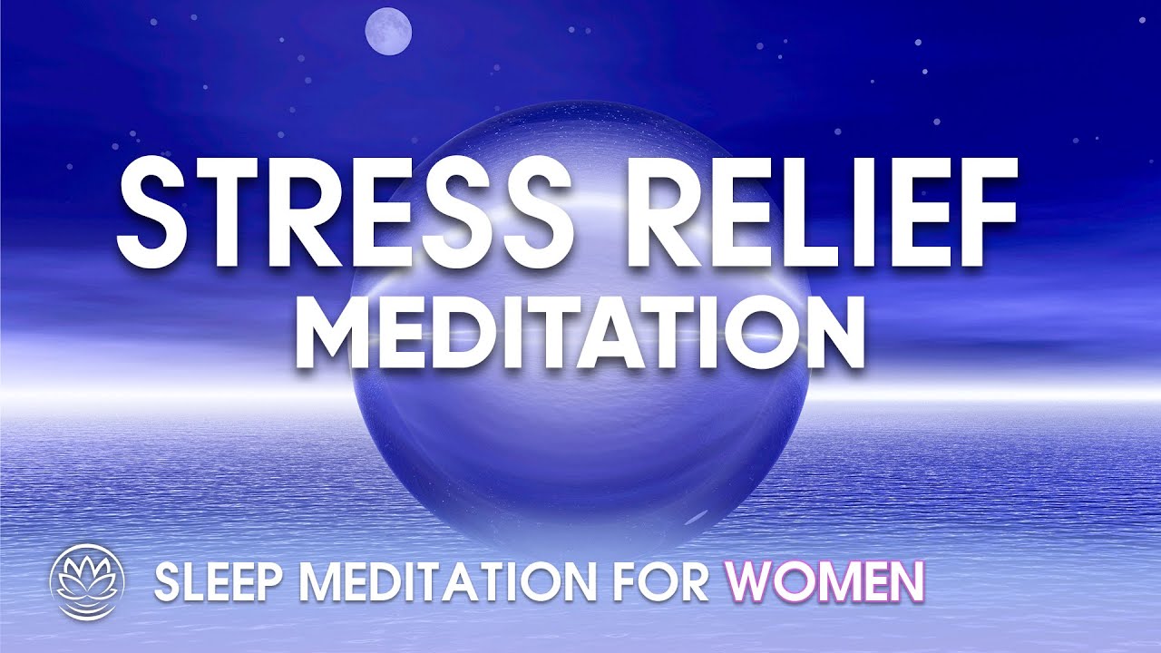 Stress Relief Meditation Before Bed // Sleep Meditation for Women - YouTube