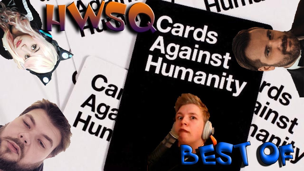 Best Of HWSQ - Cards Against Humanity [087] - YouTube