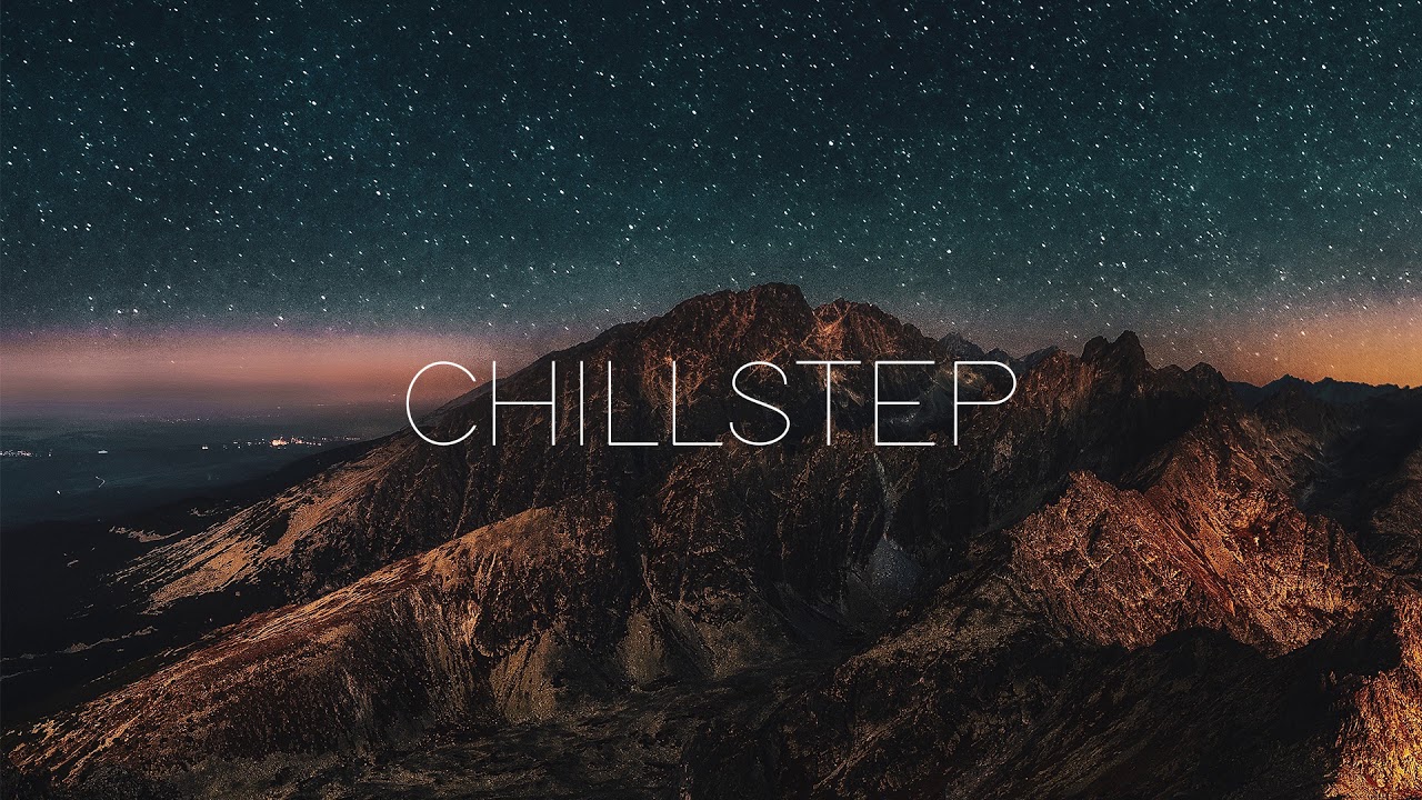 Epic Chillstep Mix 2019 #1 [1 Hour] - YouTube