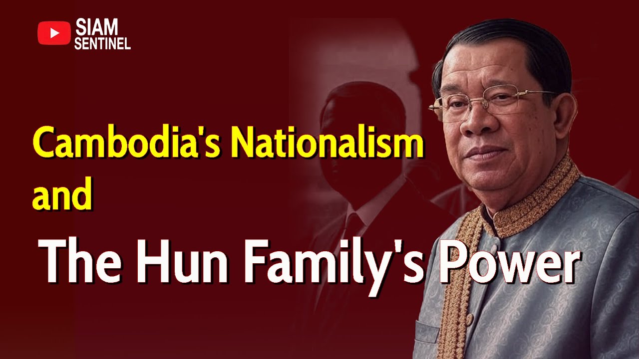 Cambodia's Nationalism and the Hun Family's Power~2 - YouTube