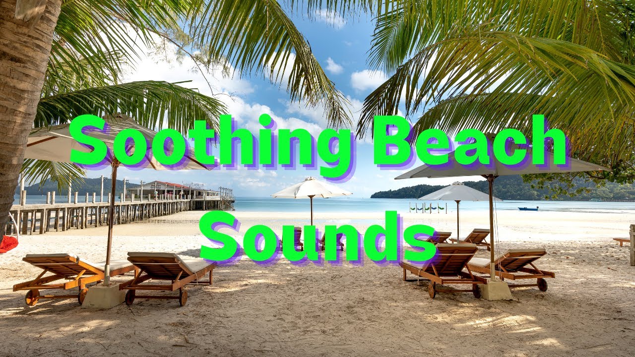 Tropical Beach Ambience | Relaxation & Vacation Feeling | Background ...