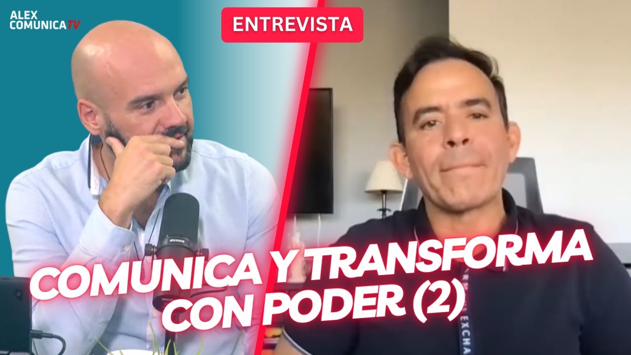 💥 COMUNICA Y TRANSFORMA CON PODER (2), con Jose Luis Cancio Lao 💥 ...