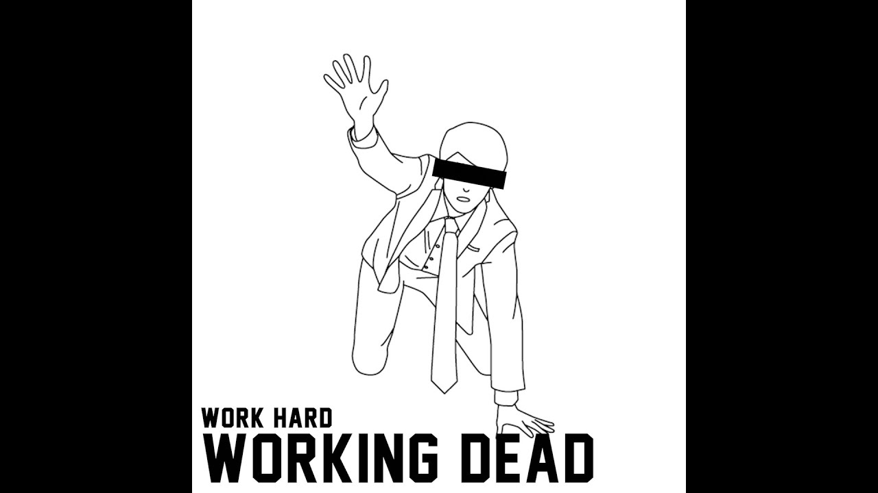 【Working Dead】Work Hard - YouTube