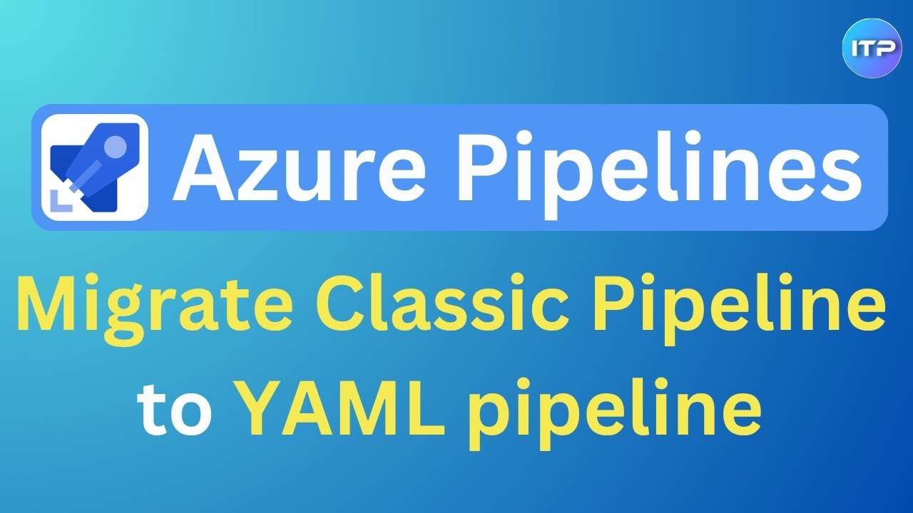 Migrate Classic pipeline to YAML pipeline | Azure Pipeline | Azure ...