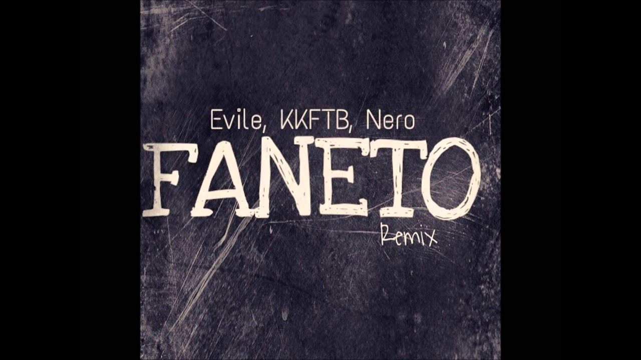 Faneto Remix - Evil, Kkftb, Nero - YouTube