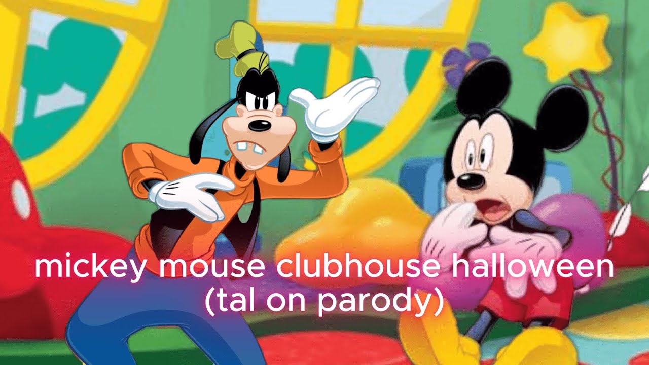mickey mouse clubhouse halloween (tal on parody) - YouTube