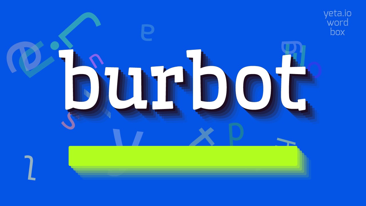 How to say "burbot"! (High Quality Voices) - YouTube