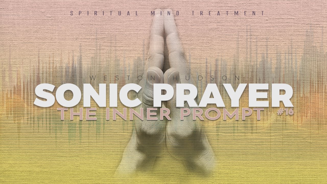 Sonic Prayer - The Inner Prompt (Ep. #16) - YouTube