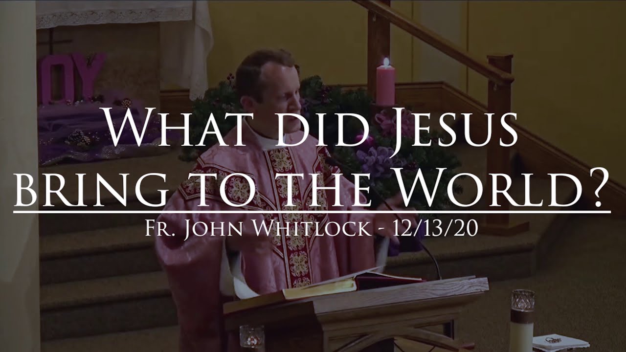 Sunday Snippet - Fr. John Whitlock - 12/13/20 - YouTube