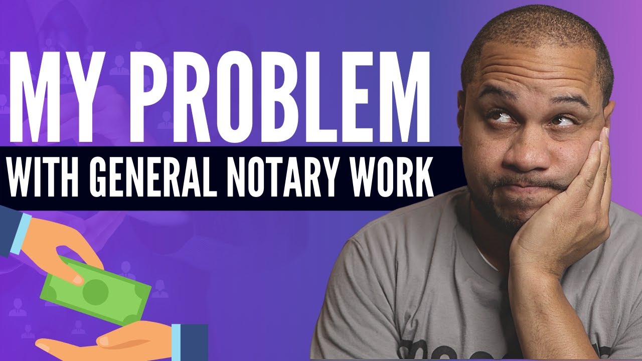 The Problem With Doing General Notary Work As A Mobile Notary & Loan ...