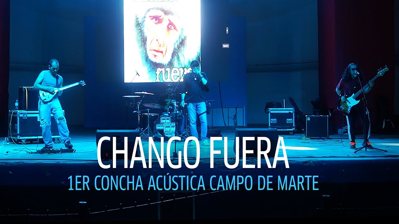 Chango Fuera: 1er Concierto Concha Acústica del Campo de Marte, Feria ...