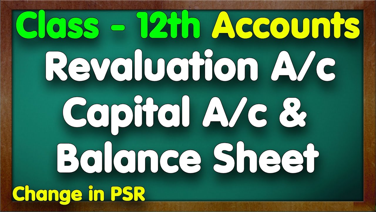 Revaluation A/c, Capital A/c & Balance Sheet | Complete Question ...