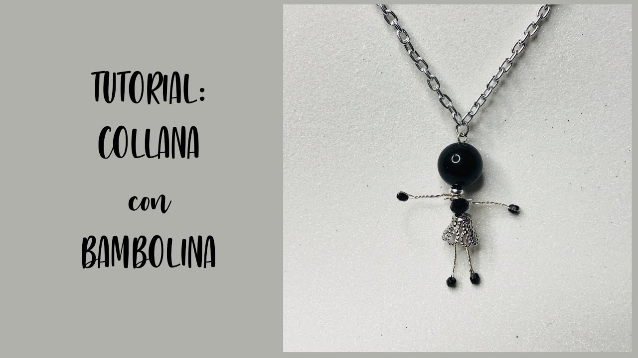 TUTORIAL: Collana con Bambolina - YouTube
