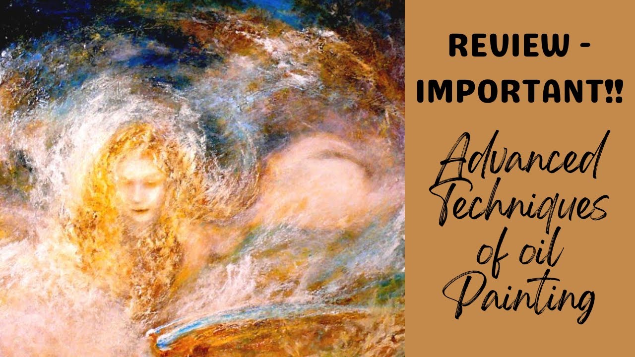 Advanced techniques of oil painting REVIEW IMPORTANT!! 👍 👍 - YouTube