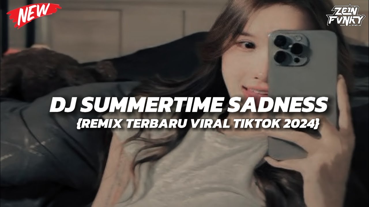 DJ SUMMERTIME SADNESS X KAU MUNGKIN SUKA X BANGUN TIDUR SELFI VIRAL ...
