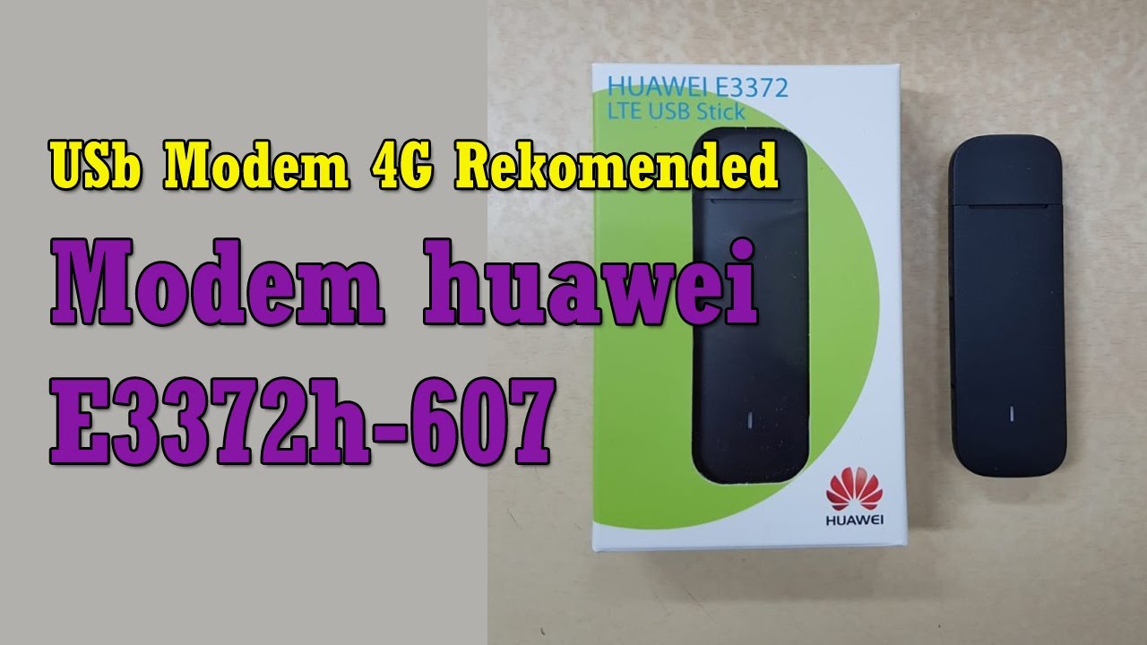 Unboxing Modem huawei E3372h 607, USb Modem 4G Rekomended - YouTube