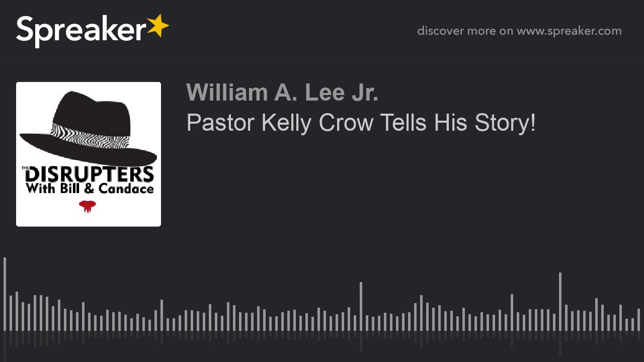 Pastor Kelly Crow Tells His Story! (part 1 of 2) - YouTube