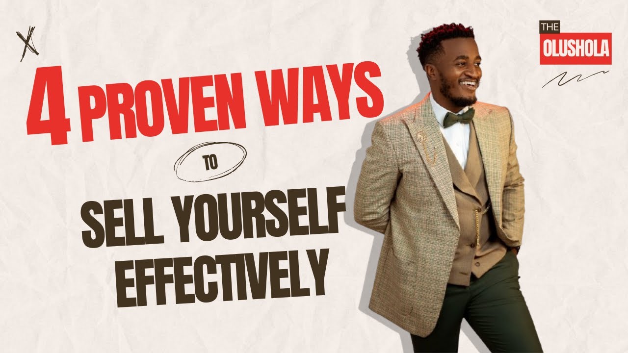 4 Ways To Sell Yourself Effectively - YouTube