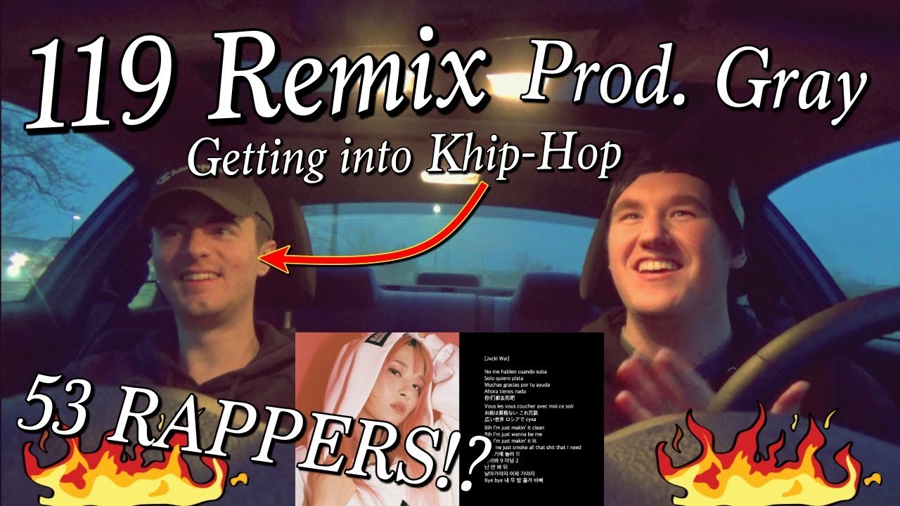 119 REMIX (Prod.GRAY) Lyric Reaction [53 RAPPERS!?] - YouTube