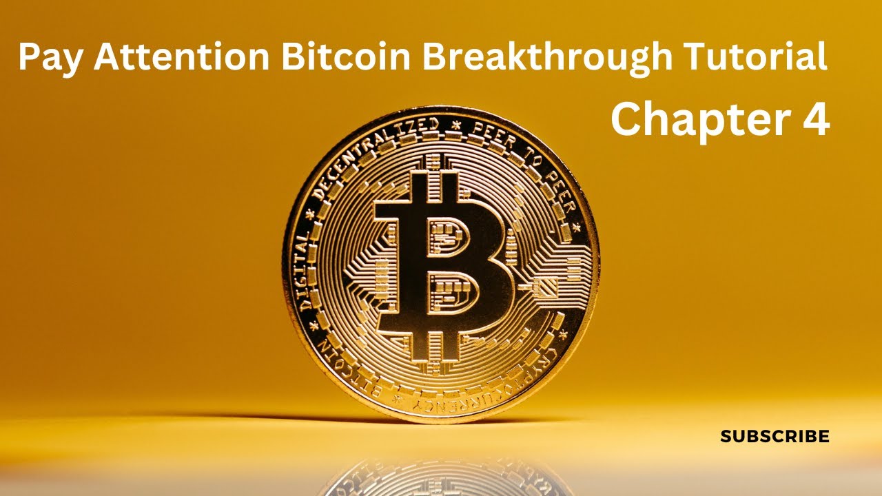 The Future of Bitcoin Breakthrough Tutorial In |2024| Bitcoin Breakthrough Tutorial |Chapter 4 ...