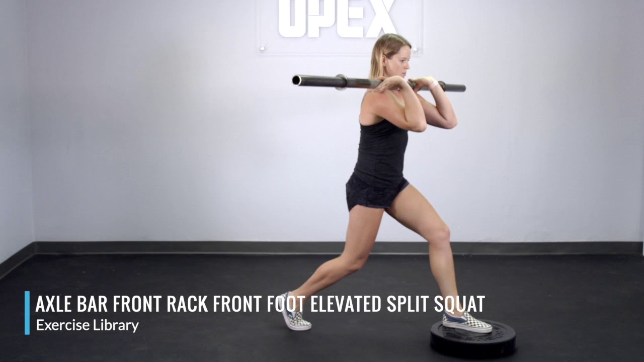 Axle Bar Front Rack Front Foot Elevated Split Squat - OPEX Exercise Library - YouTube