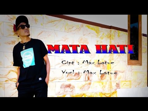 MATA HATI_-_Max Latue, Official Musik Video