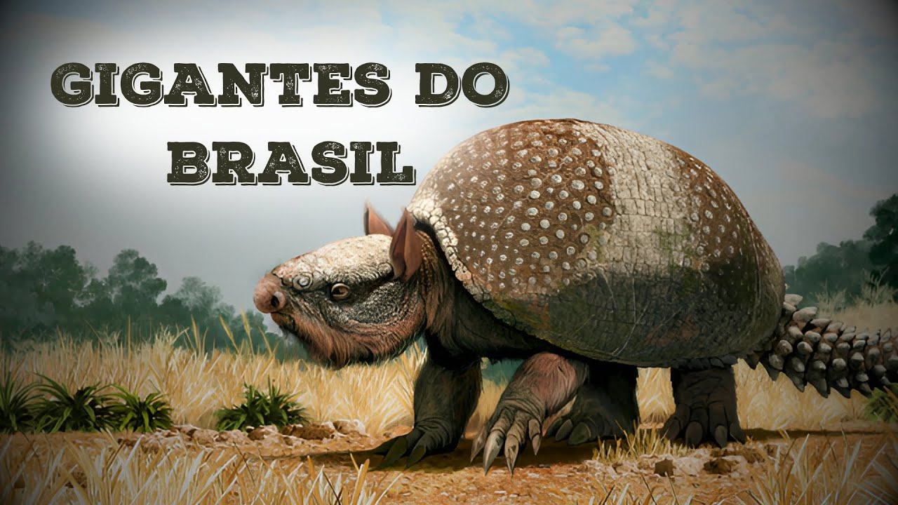 OS GIGANTES DO BRASIL HÁ 10.000 MIL ANOS ATRÁS - COMO ERA MEGAFAUNA DO ...