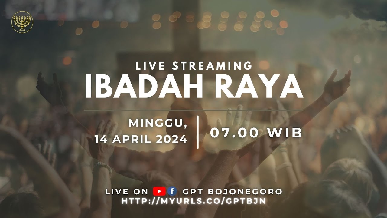 IBADAH RAYA MINGGU, 14 APRIL 2024 - YouTube