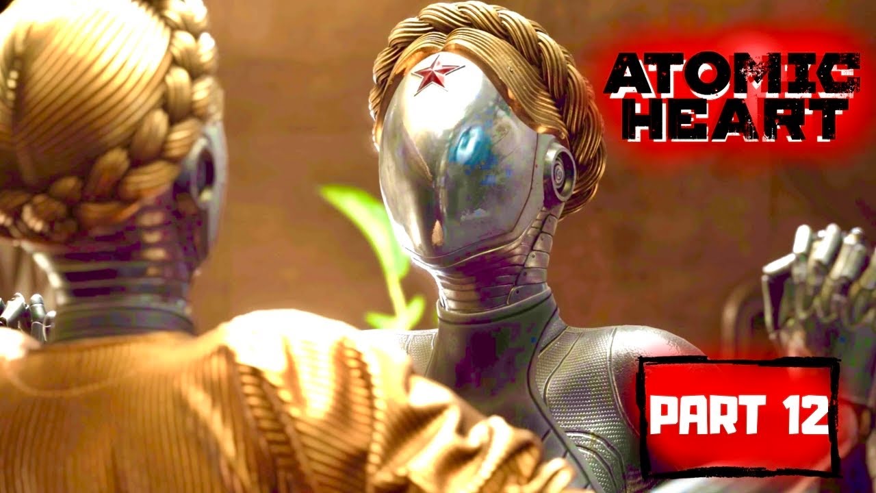 ATOMIC HEART- “WTF HAPPENED!?” - [PART 12] - Gameplay Playthrough (No ...