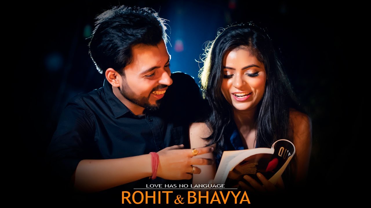 Love Has No Language (Rohit & Bhavya) | Best Story Based Pre Wedding ...