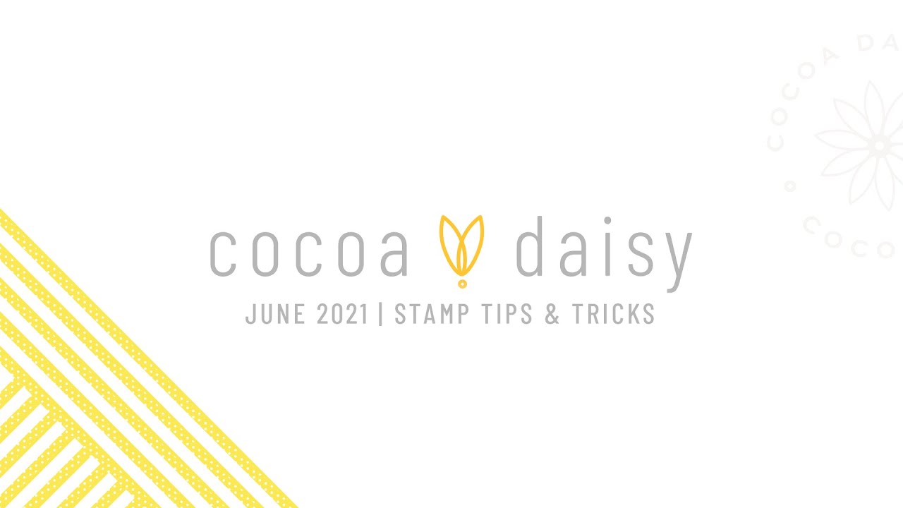 June 2021 | Stamp Tips & Tricks - YouTube