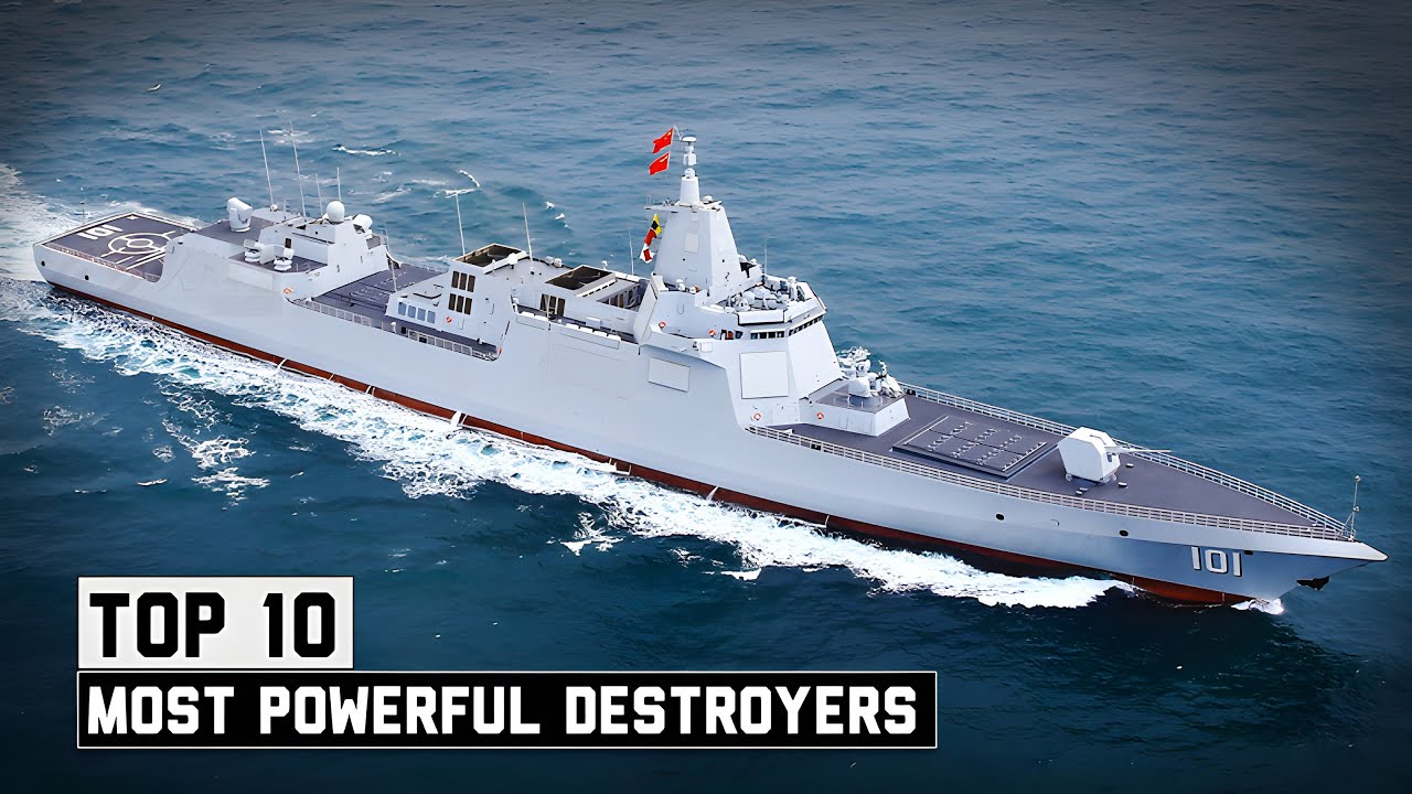 The World’s Top 10 Most Powerful Destroyer - YouTube
