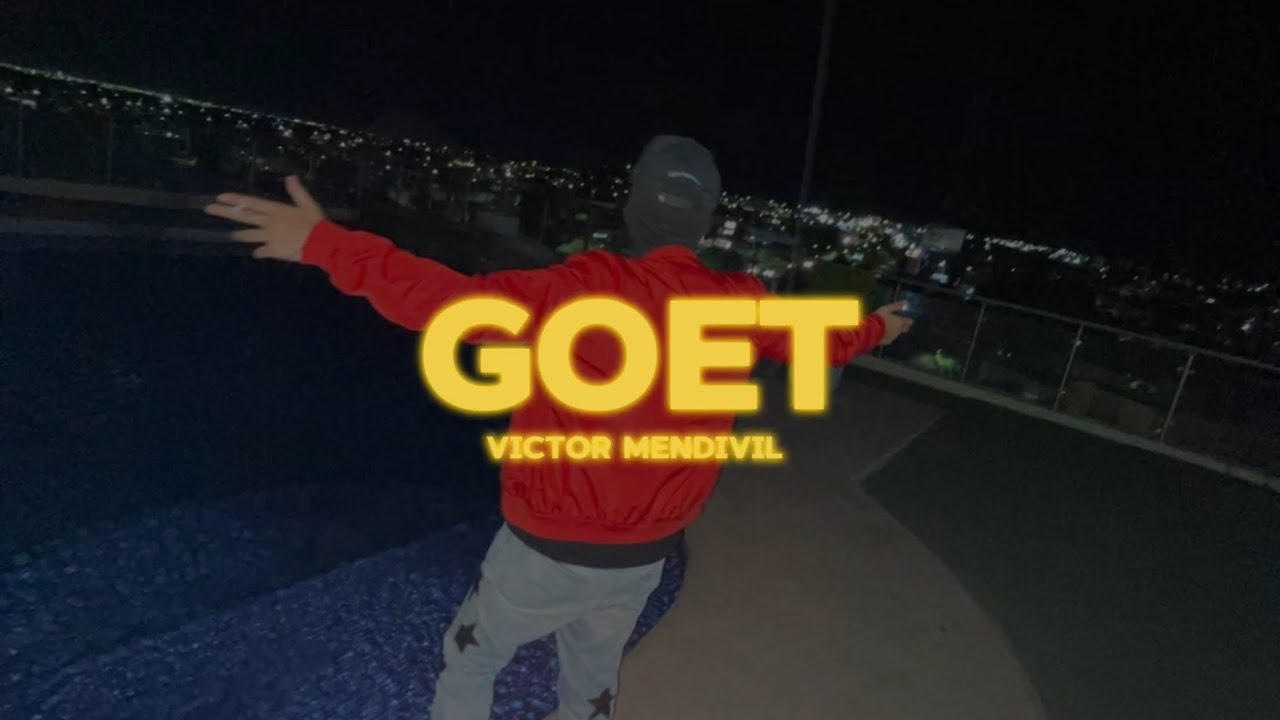 GOET - Victor Mendivil (Letra) - YouTube