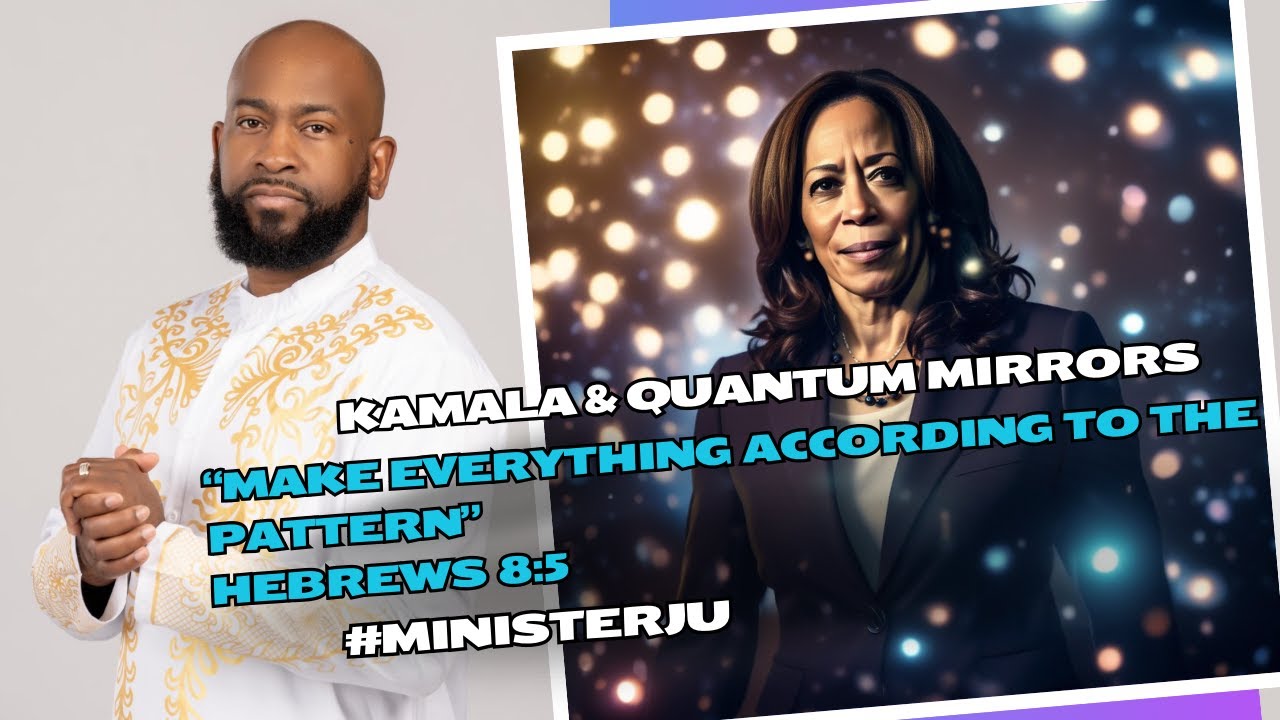 Minister Ju: Kamala & Quantum Mirrors - YouTube
