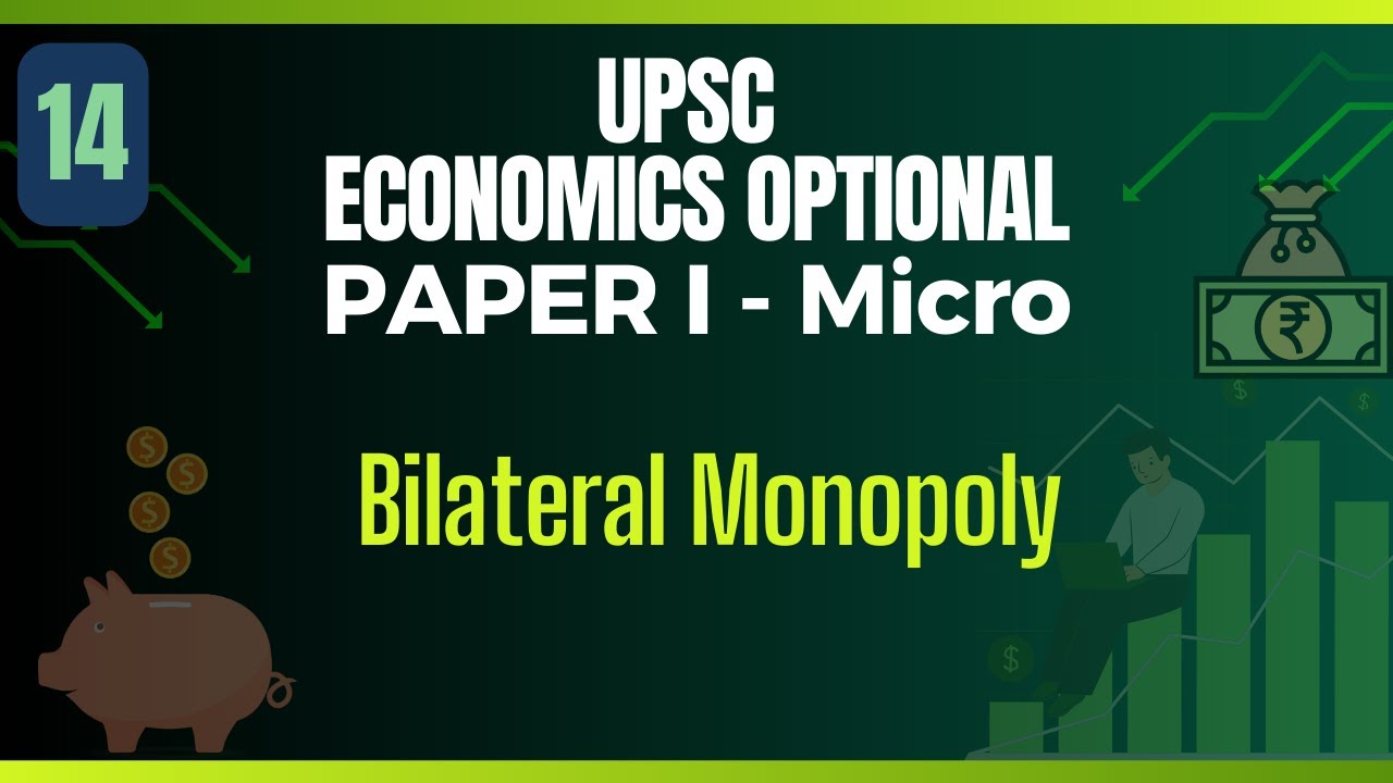 Bilateral Monopoly & Edgeworth box Contract Curve Approach | UPSC ...