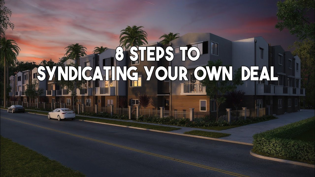8 Steps to Syndicating Your Own Deal - YouTube