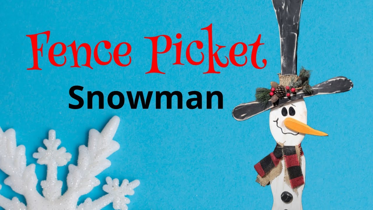 Easy Fence Picket Christmas Snowman craft - YouTube