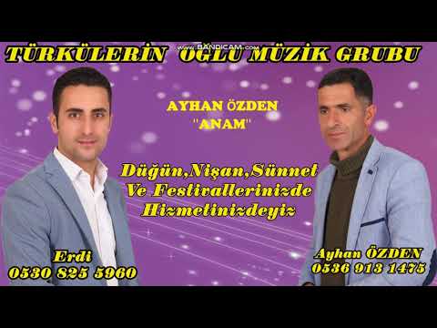 AYHAN ÖZDEN ANAM(2018)SÖZ-MÜZİK