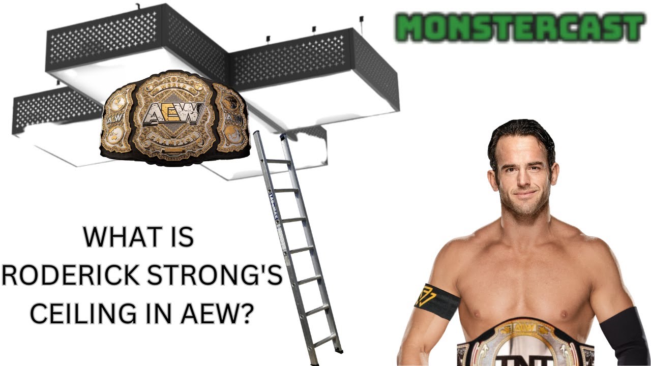 MonsterCast- Roderick Strong is All Elite, What Is His Ceiling in AEW ...